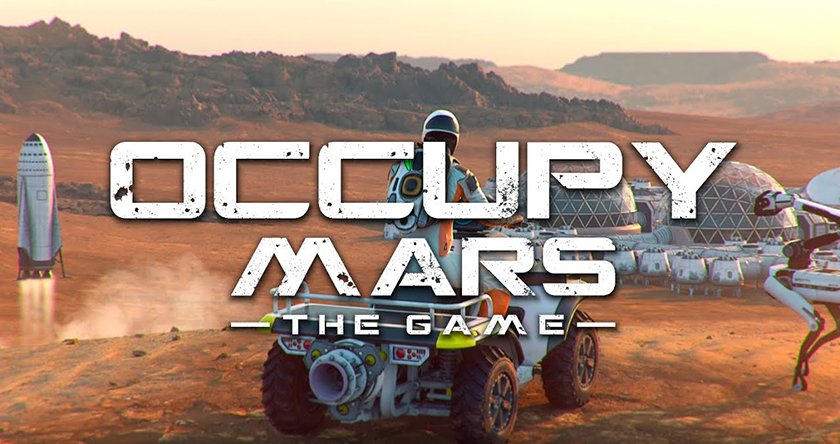 Occupy Mars – Erlebe die Kolonisierung des roten Planeten